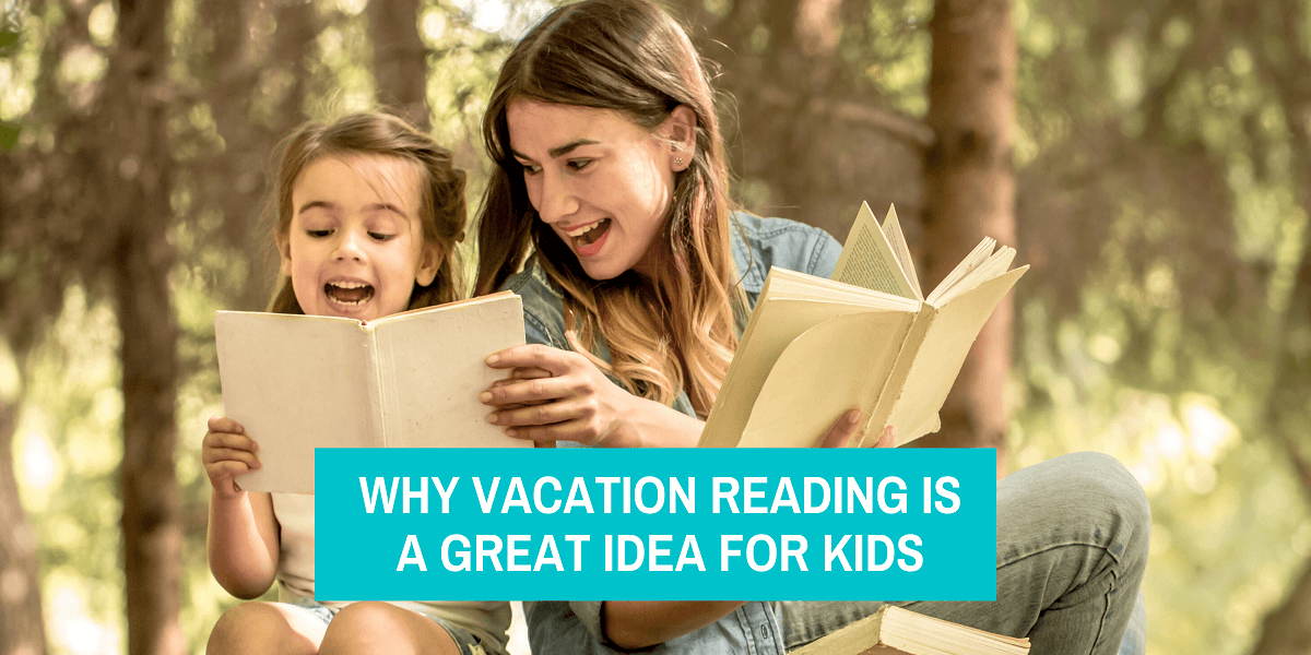 Why Vacation Reading Is A Great Idea For Kids - Bookends – Online Book ...